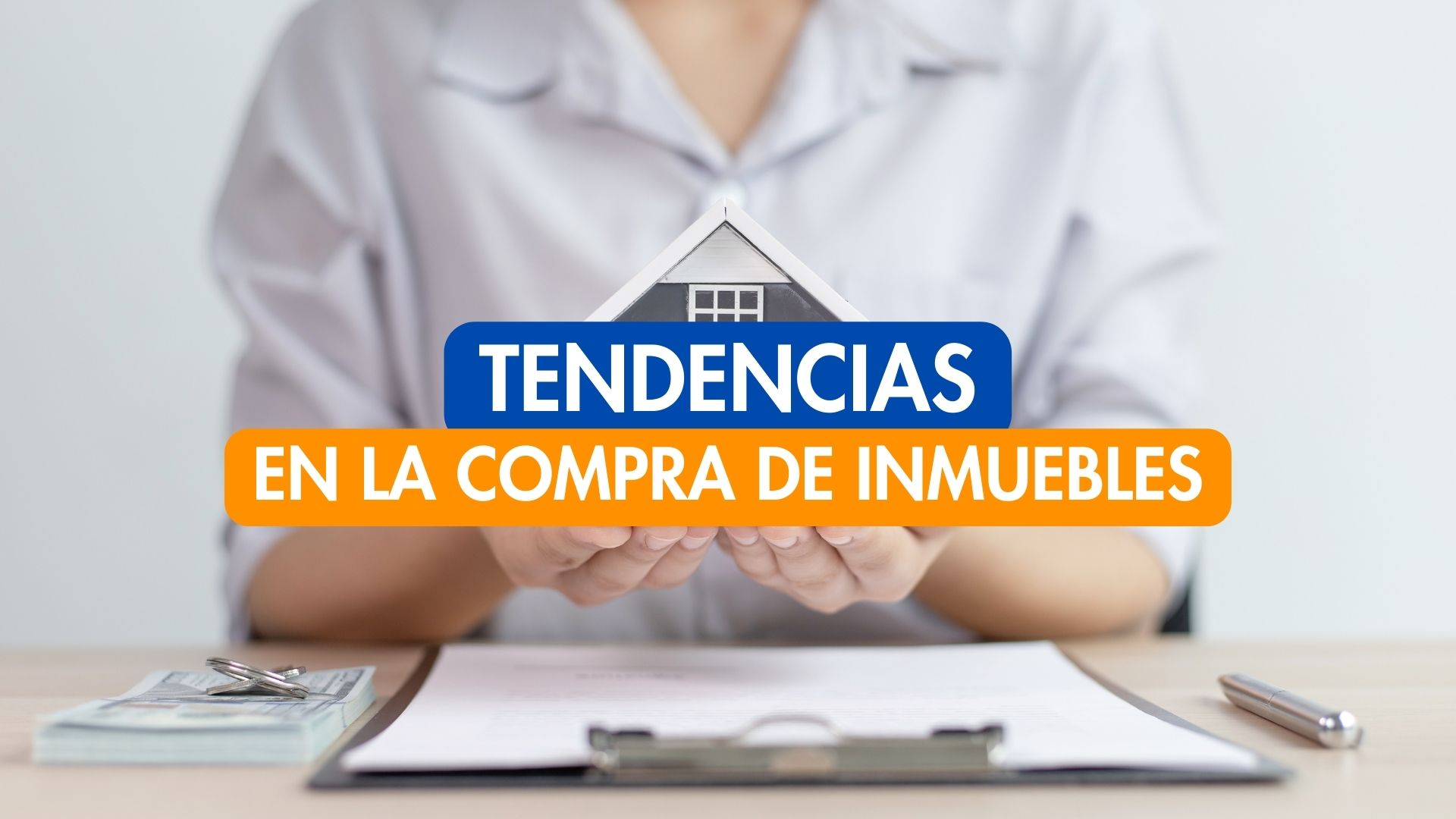 ¿CÓMO COMPRAN CASAS LAS PERSONAS HOY EN DÍA?